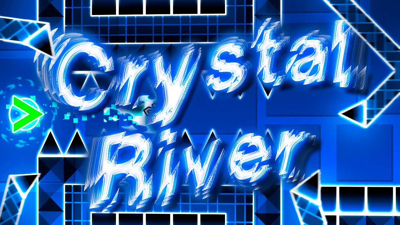 Crystal River Layout [FULL SHOWCASE] // Geometry Dash - YouTube