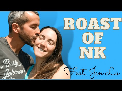 The Roast of NK feat. Jenn Lu