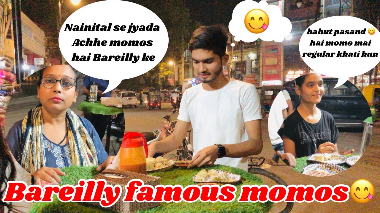Nainital se achhe 😲Bareilly ke momos 😋 | Bareilly famous street food ...
