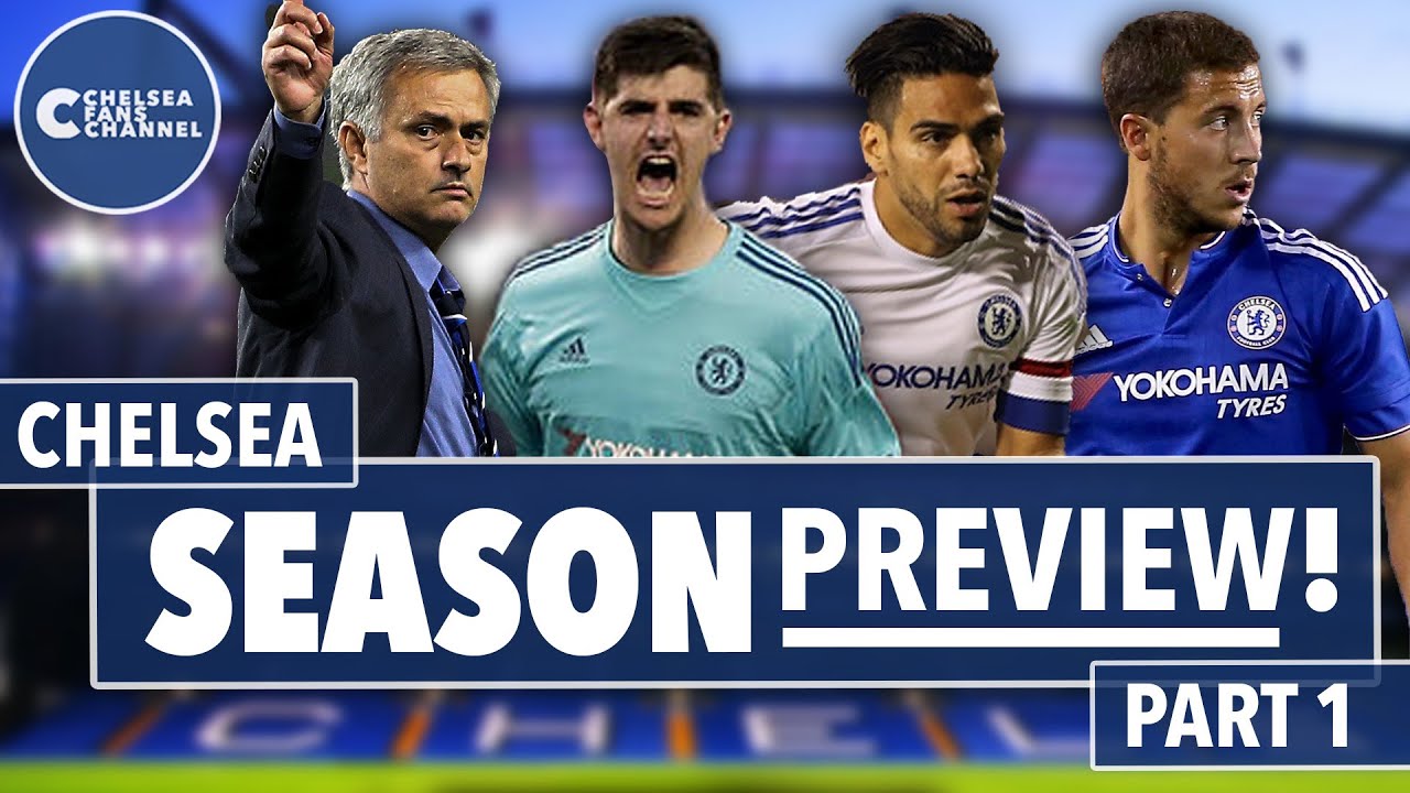 2015/16 Chelsea Season Preview - Part 1 - Chelsea Fans Channel - YouTube