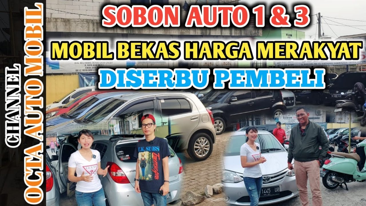 Mobil bekas harga Merakyat !! Diserbu pembeli di SOBON AUTO 1 dan 3 ...