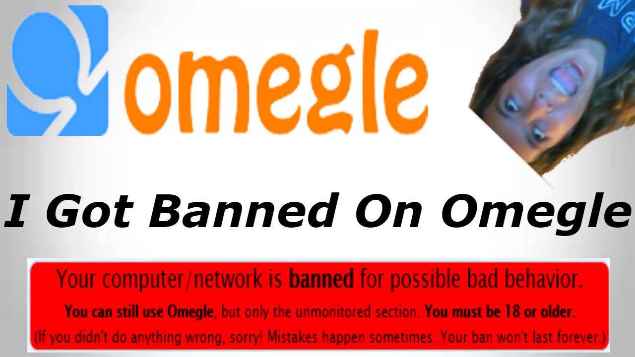 I Got Banned Off Omegle Omegle Youtube