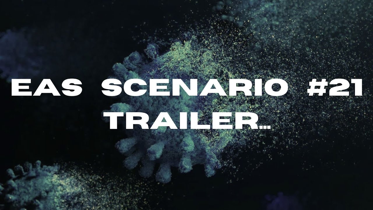 TRAILER (OR Preview), for EAS Scenario #21 - YouTube