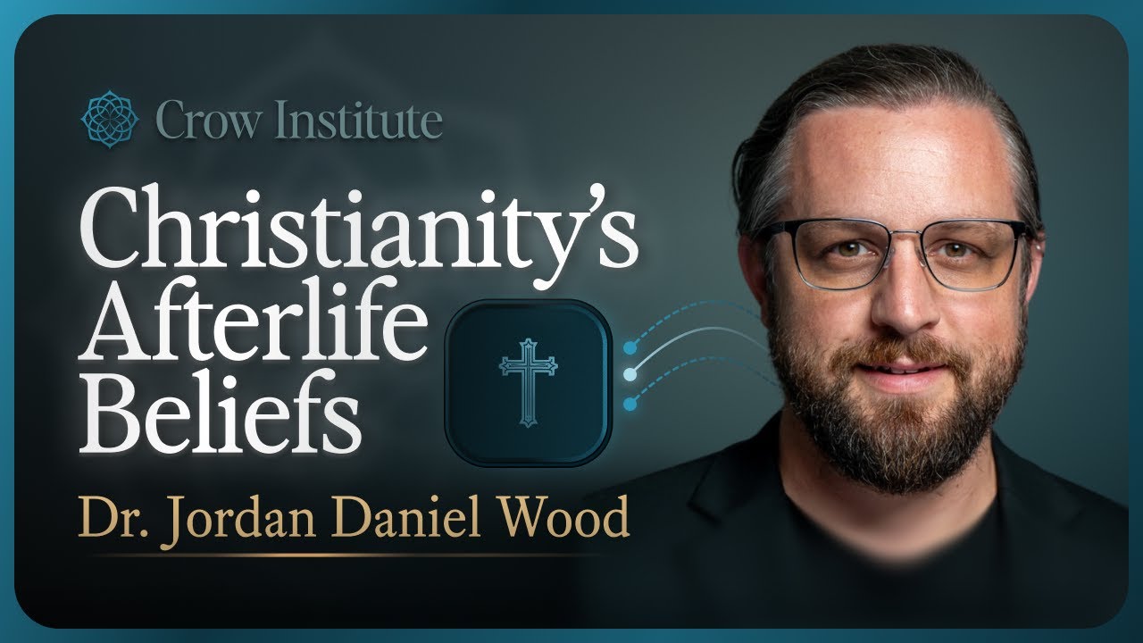 Christian Afterlife Beliefs | Dr. Jordan Daniel Wood - YouTube