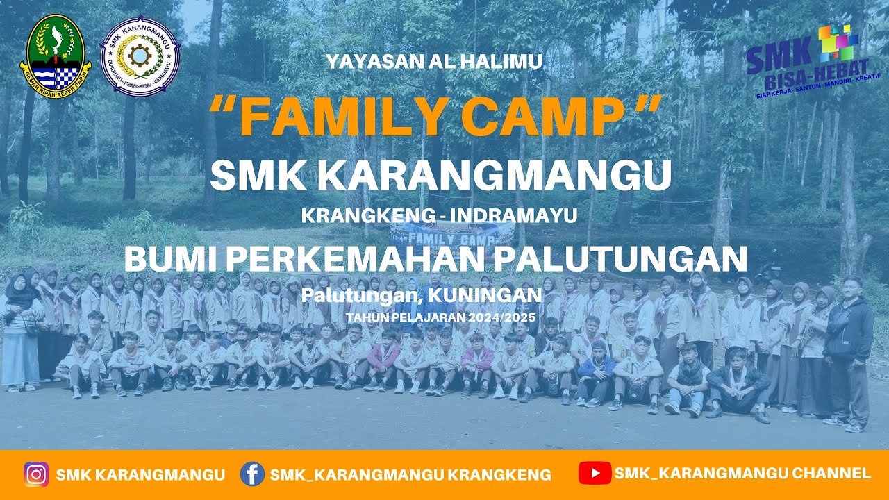 PERKEMAHAN “FAMILY CAMP” SMK KARANGMANGU || BUMI PERKEMAHAN PALUTUNGAN ...