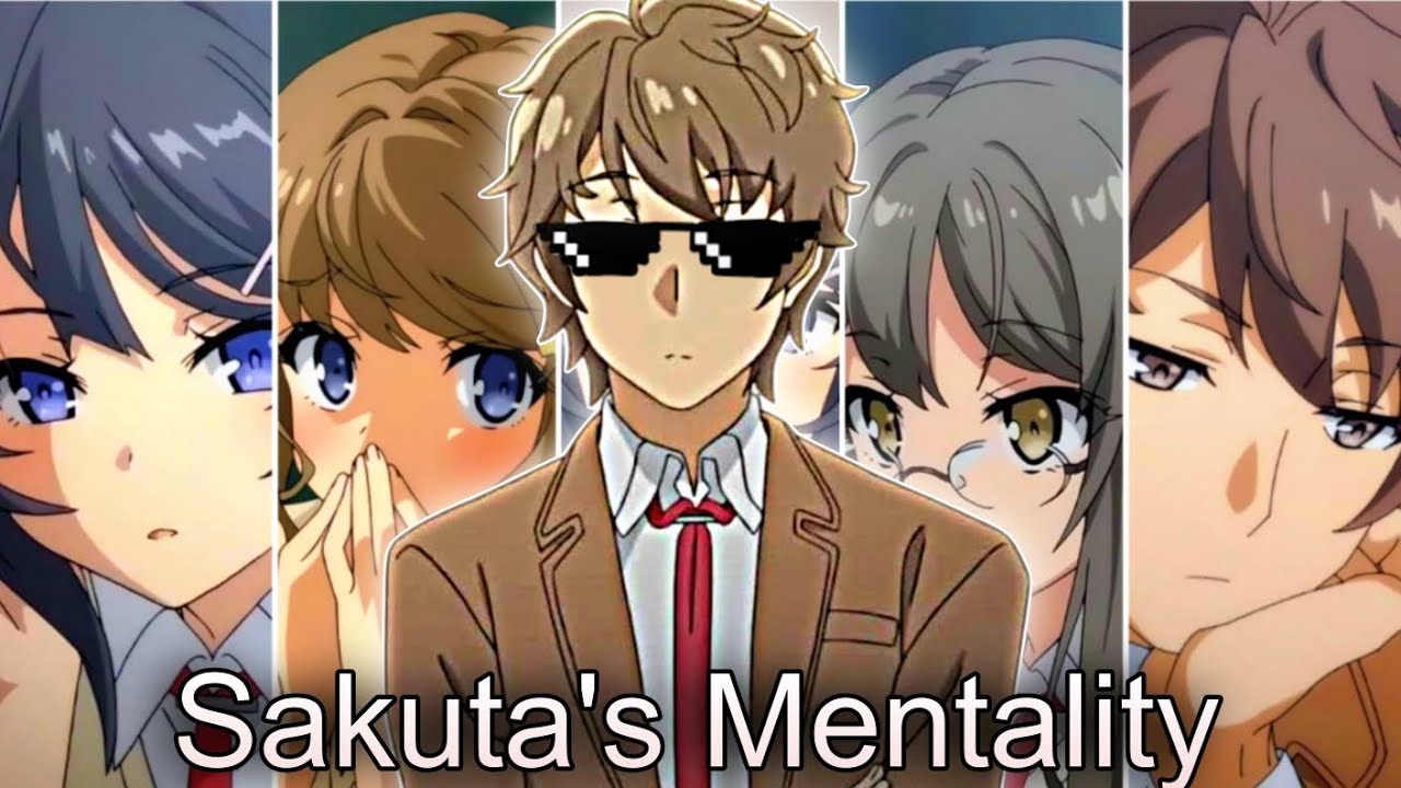 Sakuta's Mentality Compilation - YouTube