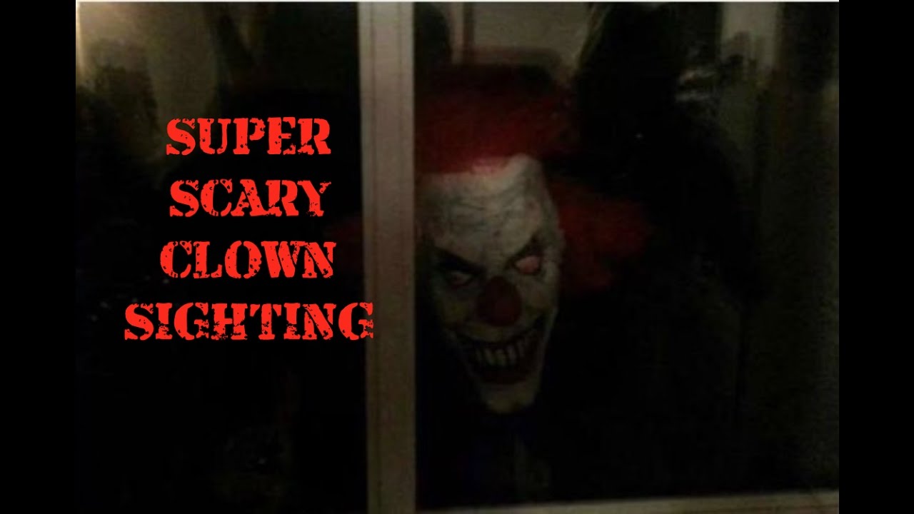SUPER SCARY CLOWN SIGHTING - YouTube