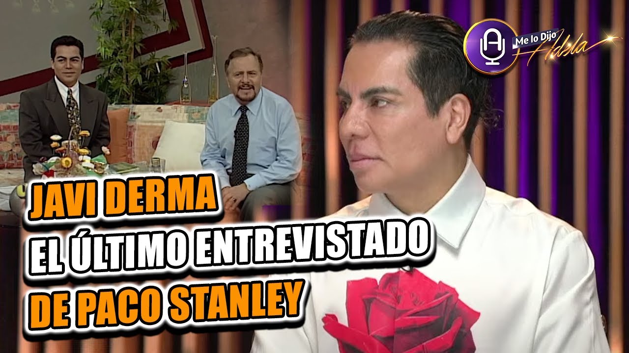 En exclusiva: Javi Derma cuenta cómo fue estar con Paco Stanley el día ...