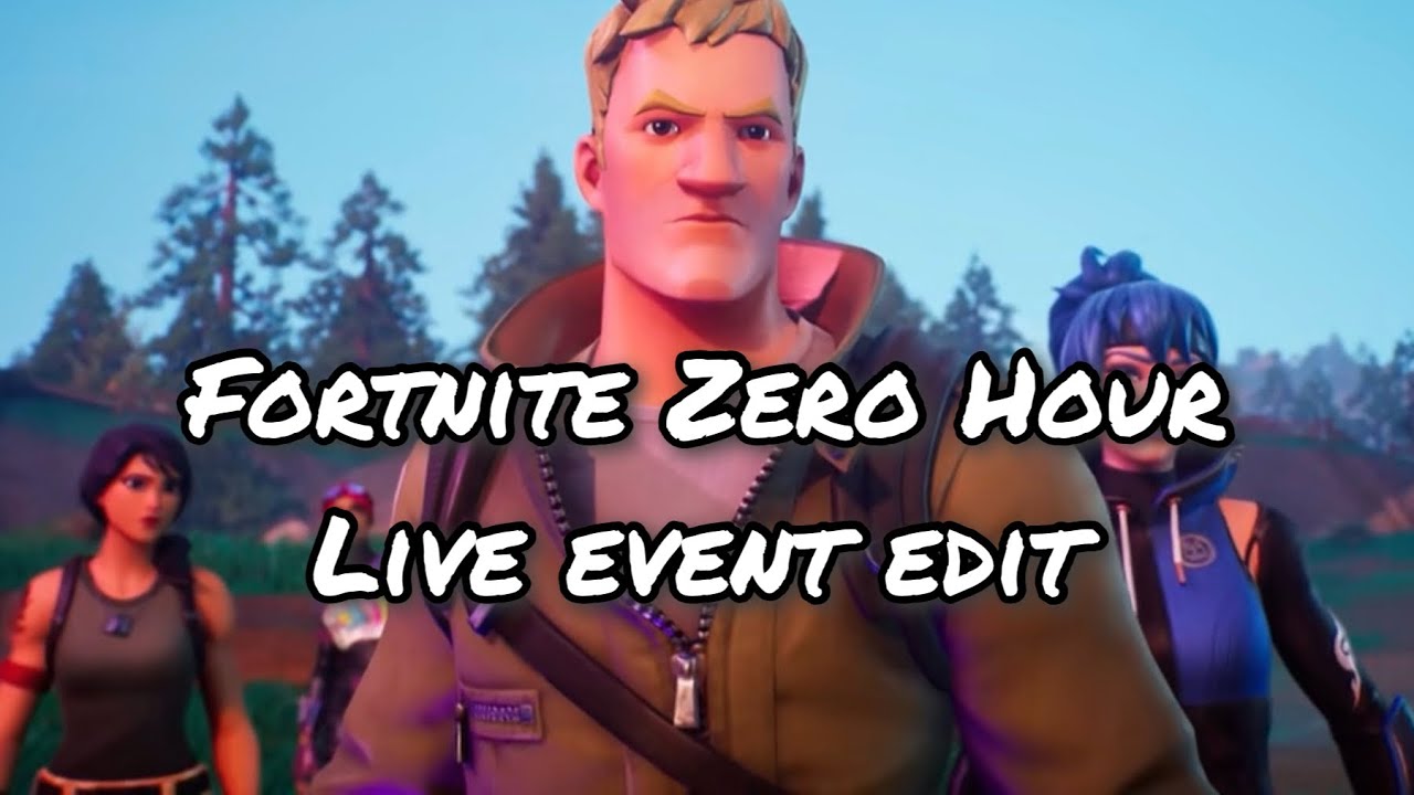 Fortnite Zero Hour Live Event Edit! - YouTube