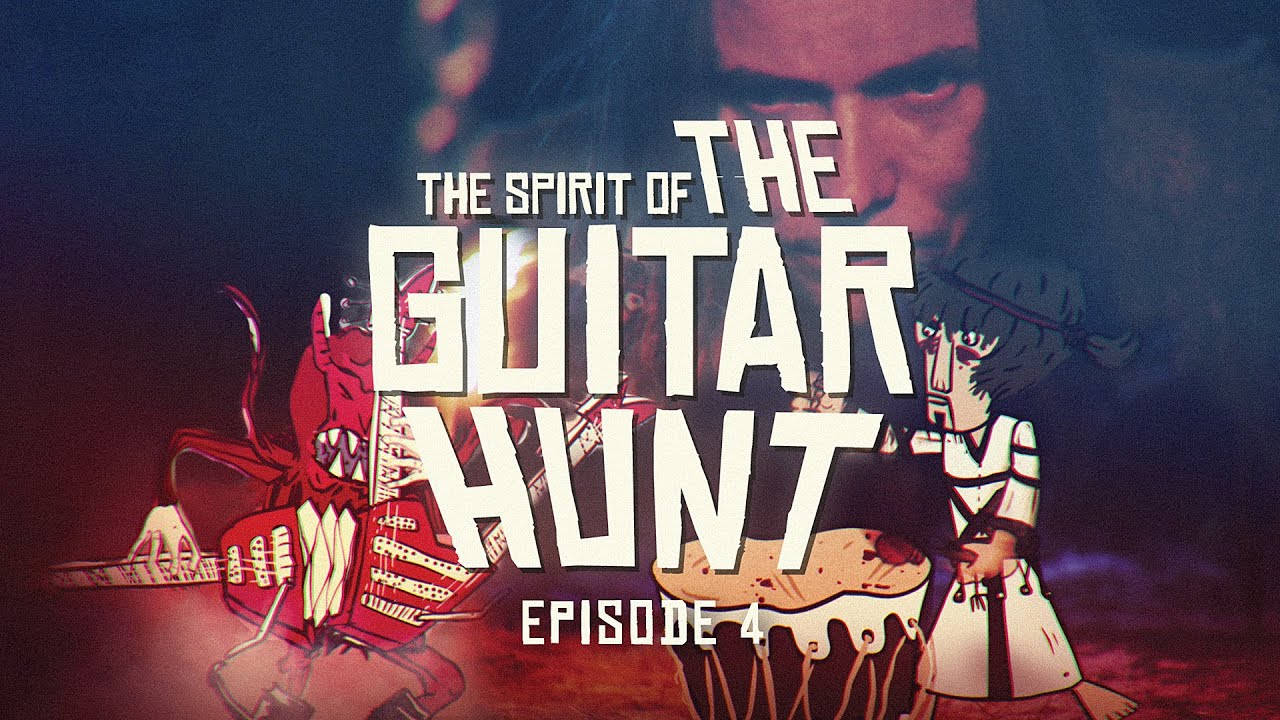 The Spirit of The Guitar Hunt - Episode 4/5 Barbarian Rites with ...