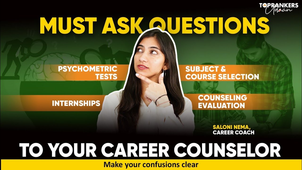 5 Must Ask Questions To Your Career Counselor | Career Counselling Tips ...