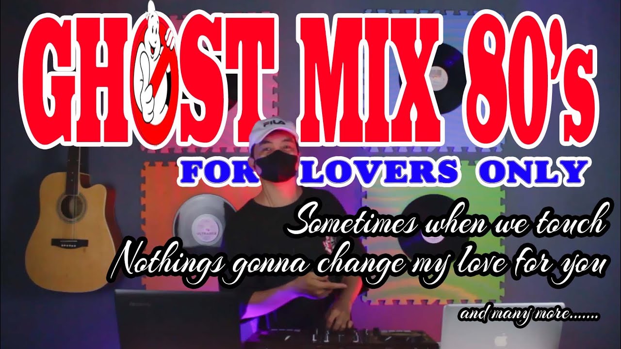 Ghost Mix 80s Love Song Nonstop Remix For Lovers Only - YouTube