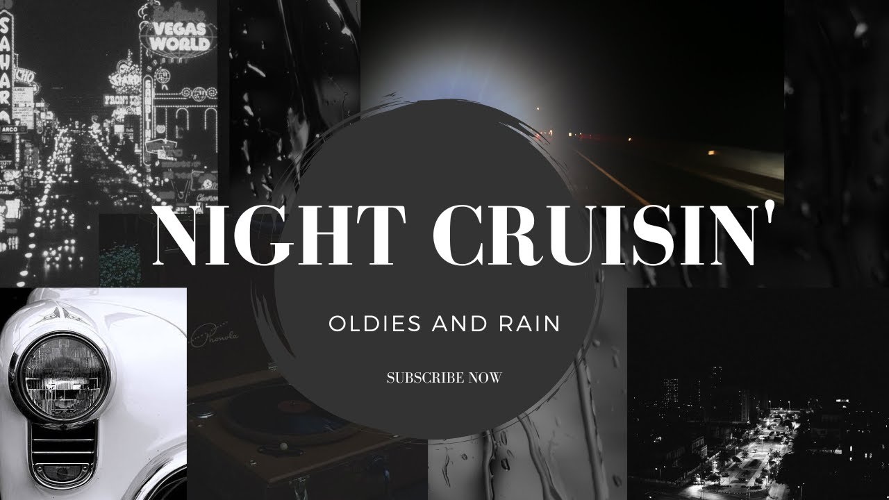 [ night cruisin' ] car rain and oldies - YouTube