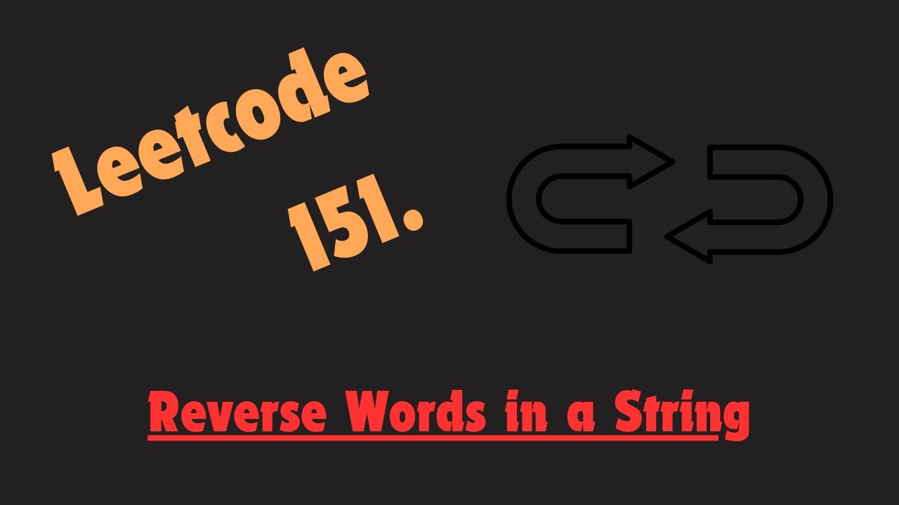 Leetcode 151 Reverse Words In A String Python Youtube 5456