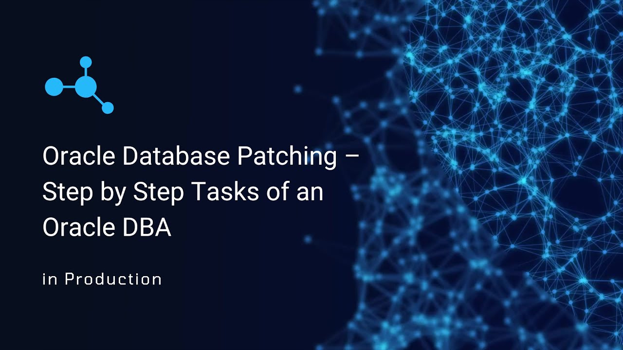Oracle Database Patching – Step by Step Tasks of an Oracle DBA - YouTube