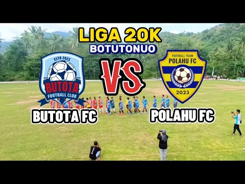 BUTOTA FC TAKLUK DITANGAN POLAHU FC DENGAN SKOR 1-2 || LIGA 20K ...