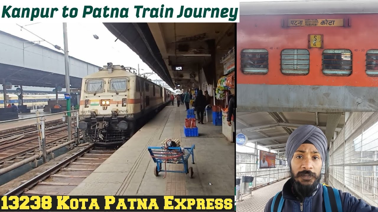 Kanpur To Patna Train Journey in Sleeper Couch||13238 Kota patna ...