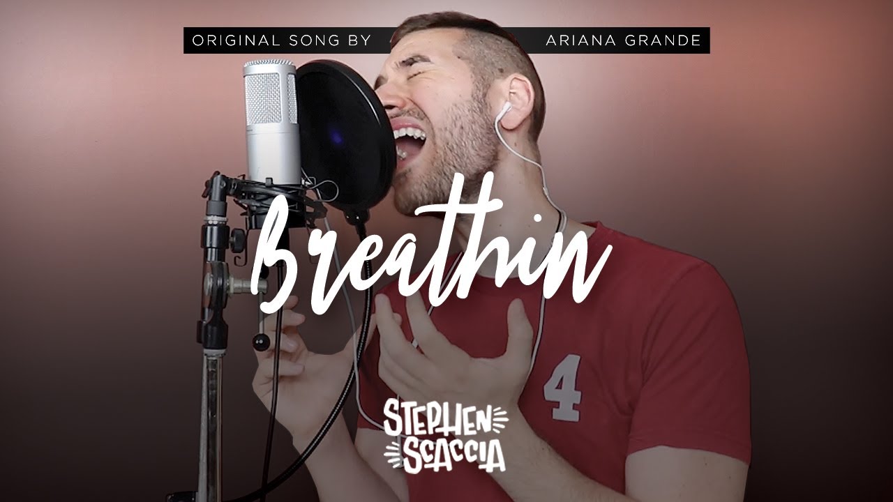 Breathin - Ariana Grande (cover by Stephen Scaccia) - YouTube