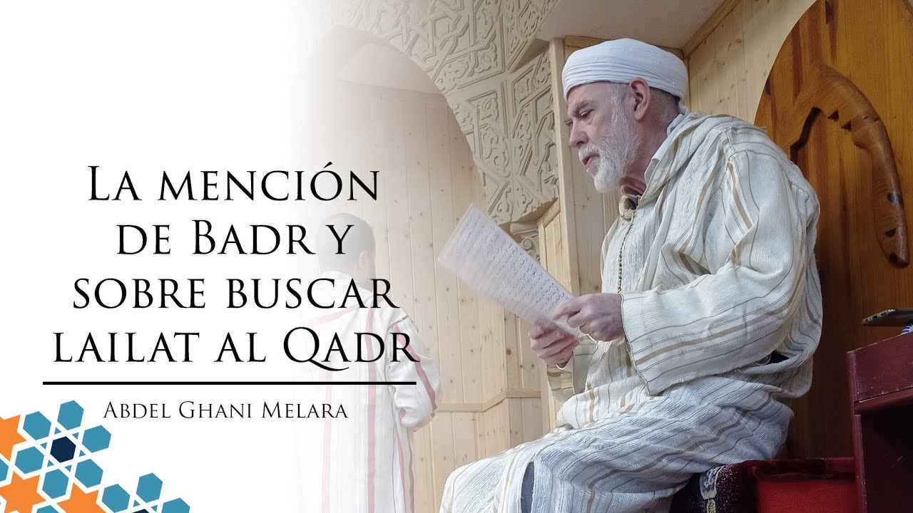 La mención de Badr y sobre buscar lailat al Qadr - YouTube