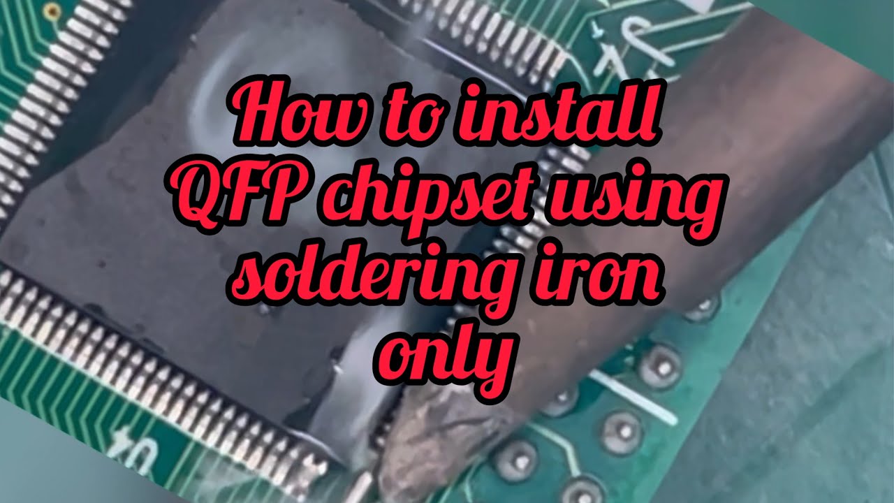 How to install QFP chipset using soldering iron only👌😊 ️ - YouTube