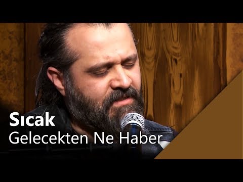 Sıcak - Gelecekten Ne Haber (Canlı Performans)