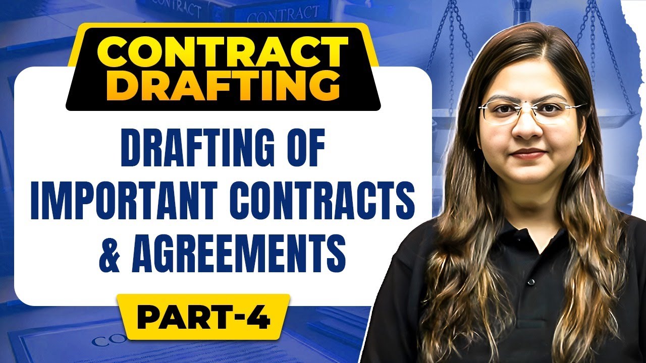 DRAFTING OF IMPORTANT CONTRACTS & AGREEMENTS | Part-4 | Contract ...