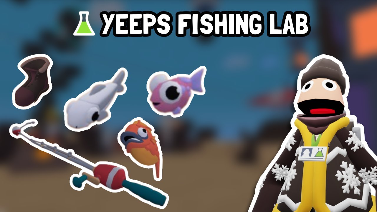Yeeps added FISHING! (Lab) - YouTube