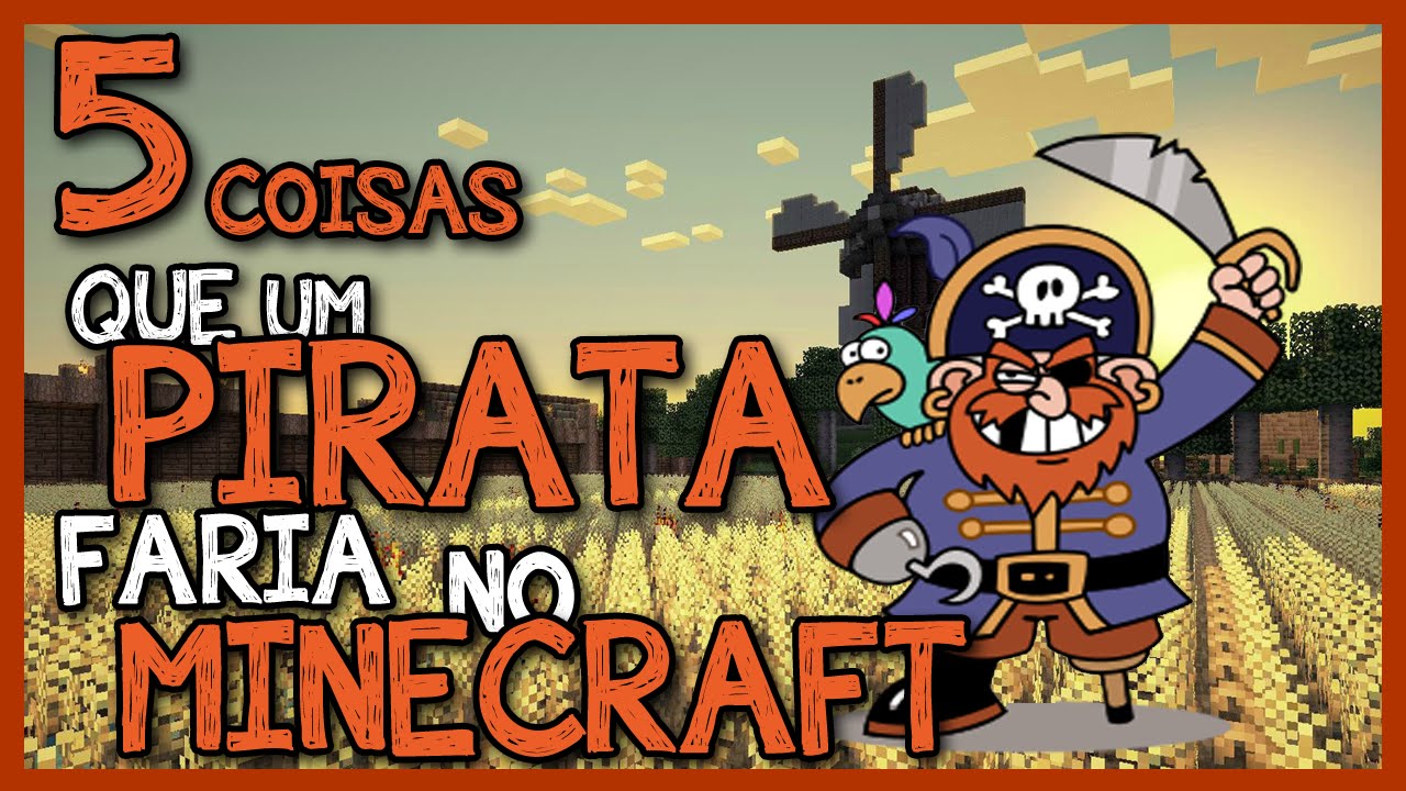 5 Coisas Que Um Pirata Faria No Minecraft Youtube