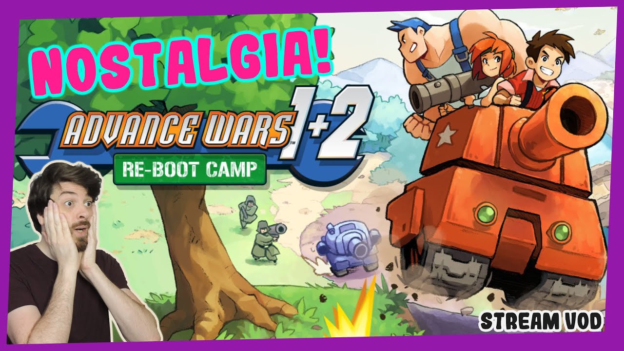 Nostalgia ACTIVATE! - Advance Wars 1+2 Re-Boot Camp - Stream VOD - YouTube