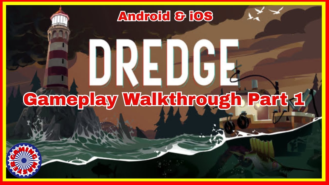 DREDGE ANDROID GAMEPLAY WALKTHROUGH PART 1 | DREDGE MOBILE GAMEPLAY ...