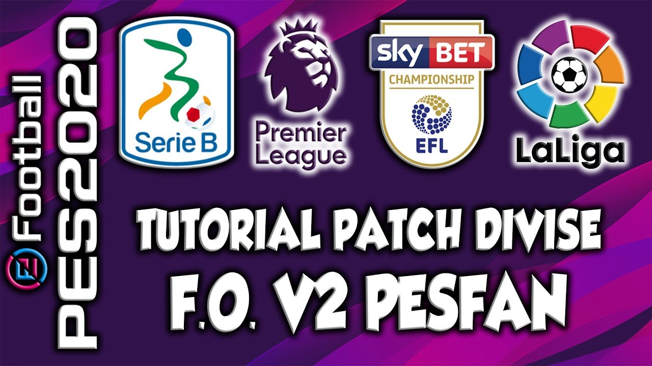 TUTORIAL INSTALLAZIONE PATCH DIVISE | V2 PESFAN | EFOOTBALL PES 2020 ...