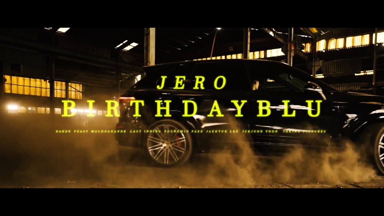 [MV] JERO - Birthday BLU M/V (Edit ver.) - YouTube Music