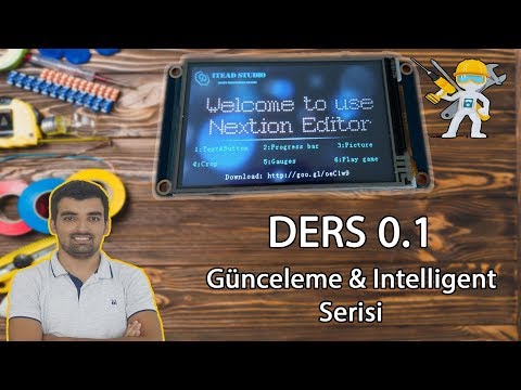 Nextion Hmi Dersleri - 0.1 #Nextion Editor Lts Güncellemesi ve Intelligent Serisi - Bayram GÜRAN