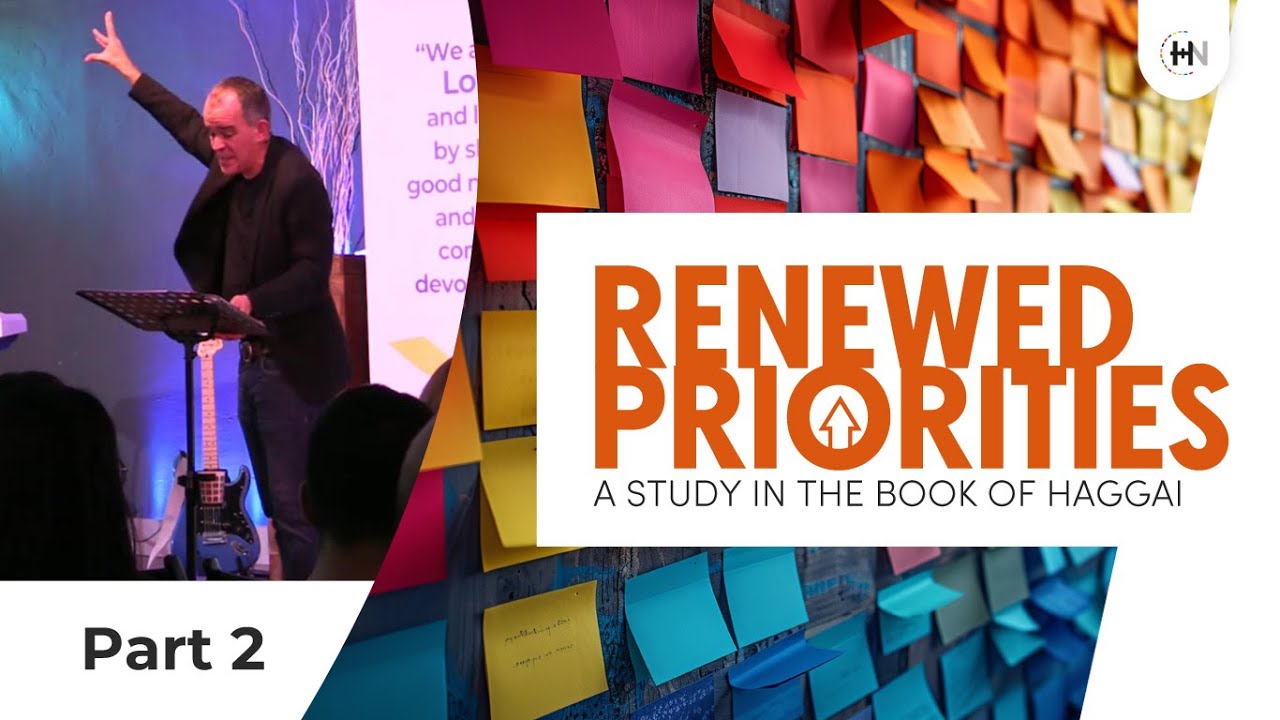 Renewed Priorities – Haggai (p2) - YouTube