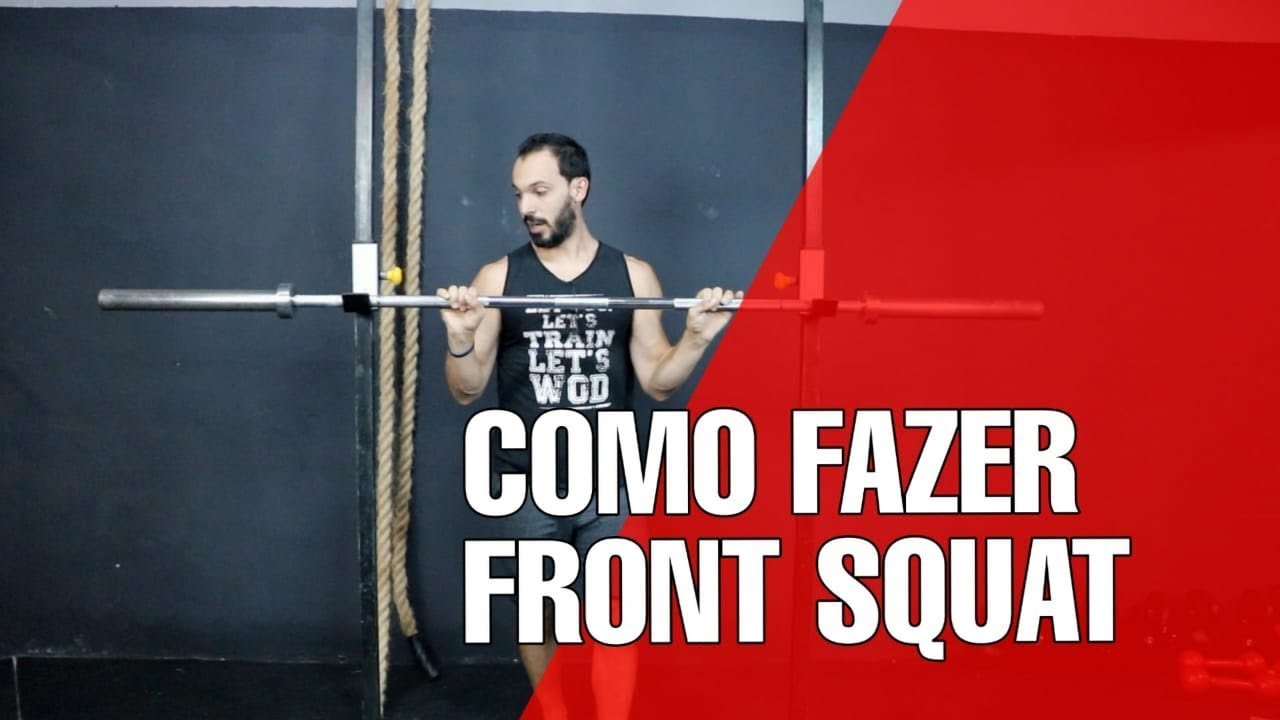 COMO FAZER FRONT SQUAT (AGACHAMENTO FRONTAL) - YouTube