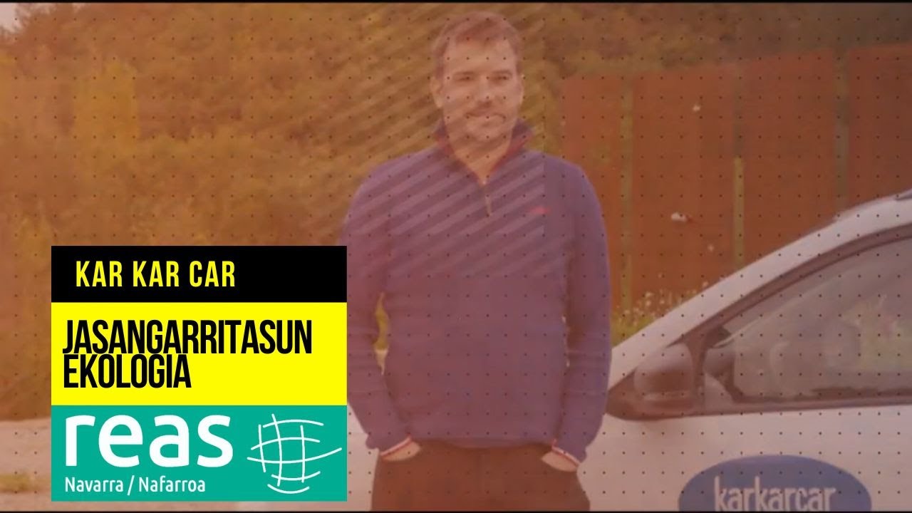 KAR KAR CAR Jasangarritasun Ekologikoa - YouTube