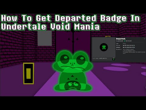 How to get Departed Badge In Undertale Void Mania? - YouTube