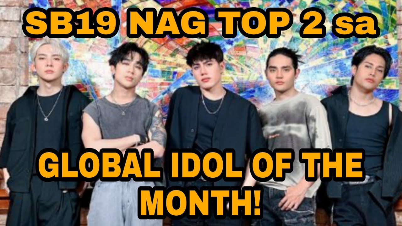 BREAKING: SB19 NAG TOP 2 SA GLOBAL IDOL OF THE MONTH! | Esbi Updates ...