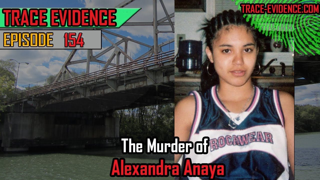 154 - The Murder of Alexandra Anaya - YouTube