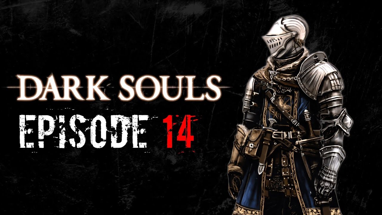 Dark Souls I: Episode 14 - Defeated... but at What Cost?... - YouTube