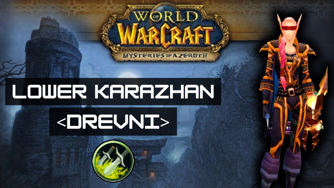 Turtle WoW: Ambershire | Lower Karazhan Halls | Rogue PoV | Drevni 🏰 ...