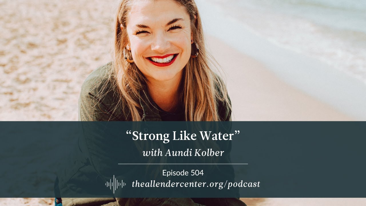 “Strong Like Water” with Aundi Kolber - YouTube