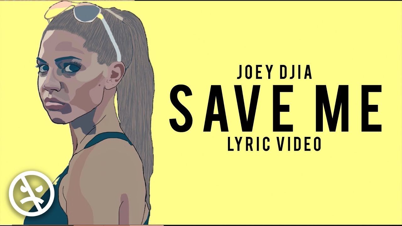 JOEY DJIA - Save Me (Lyric Video) - YouTube