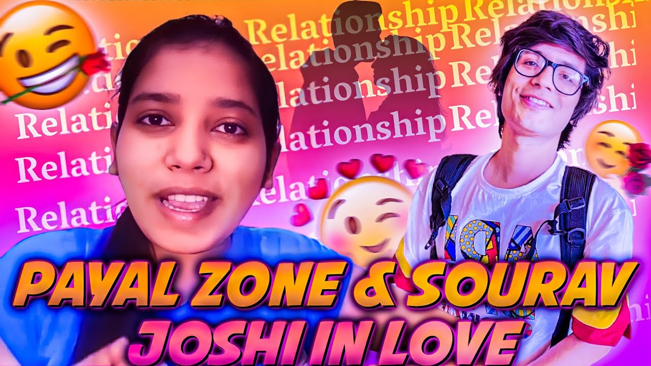 secretly love relationship of Payal zone and @Sourav Joshi Vlogs 😏 ...