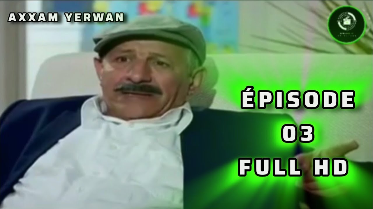 AXXAM YERWAN ÉPİSODE 03 COMPLET HD - YouTube