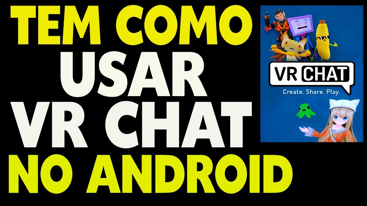 Tem Como Usar VR Chat no Celular Android - YouTube