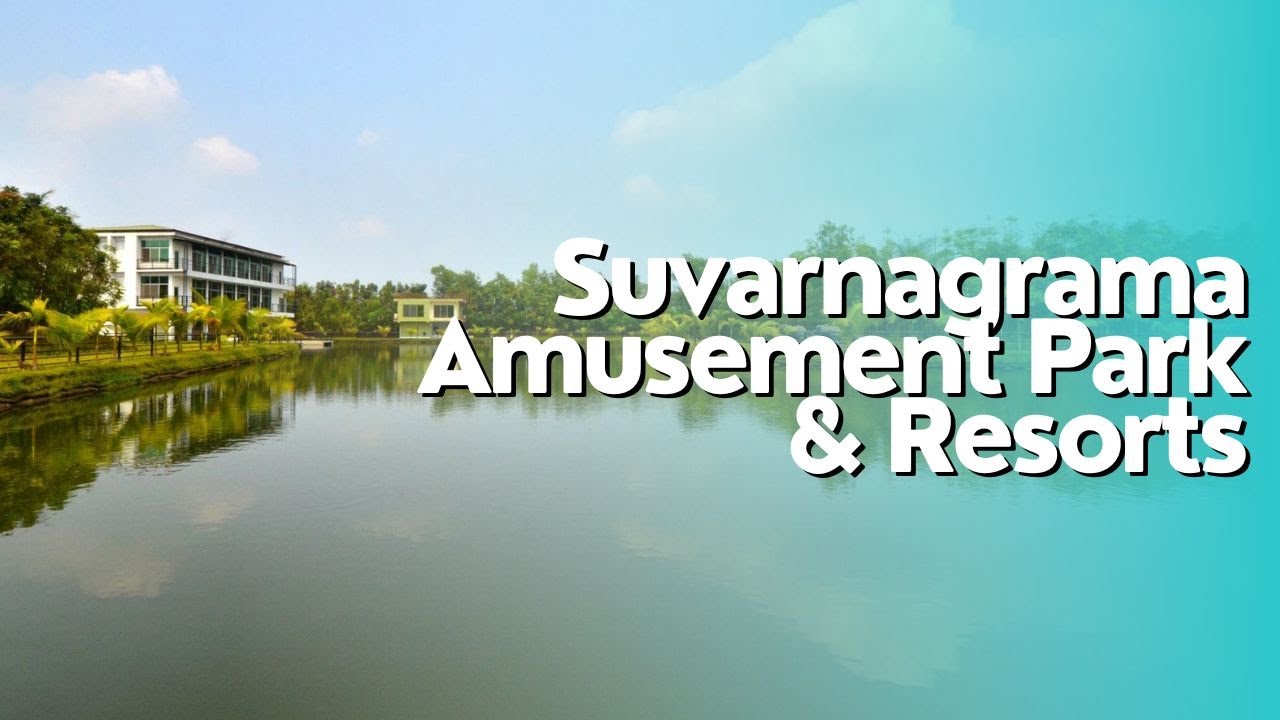 Suvarnagrama Amusement Park & Resorts - YouTube