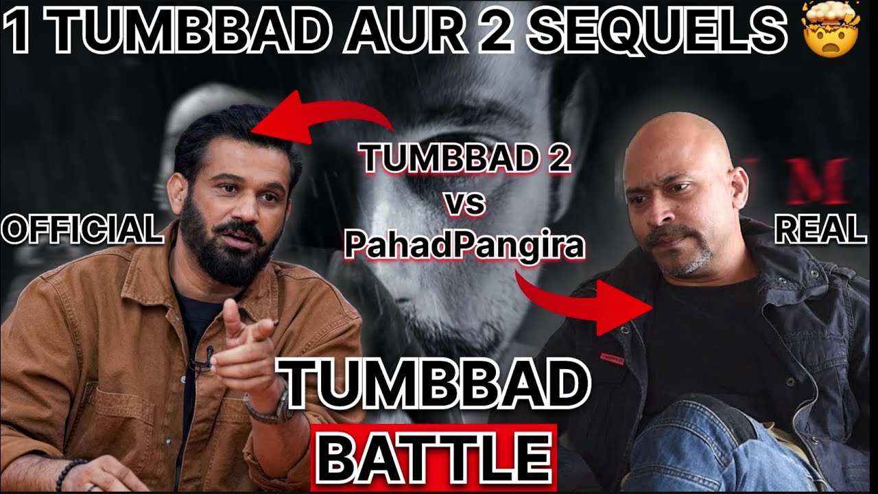 2 Sequels of TUMBBAD | PAHADPANGIRA vs TUMBBAD 2 | Sohum Shaha vs Rahi ...