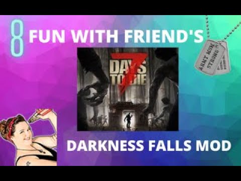 7 Days To Die Darkness Falls Mod Gameplay I Walkthrough With Hubby ...