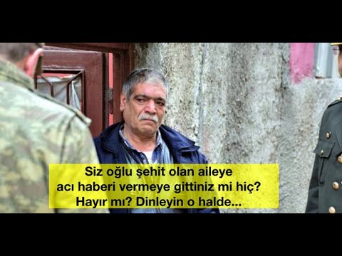 SİZ HİÇ ŞEHİT HABERİ VERMEYE GİTTİNİZ Mİ (TÜM ŞEHİTLERİMİZİN ANISINA)